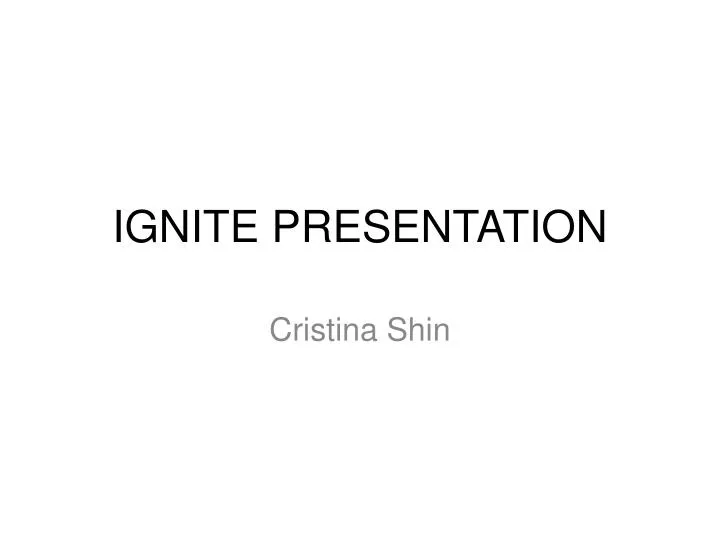 PPT - IGNITE PRESENTATION PowerPoint Presentation, free download - ID:1852884
