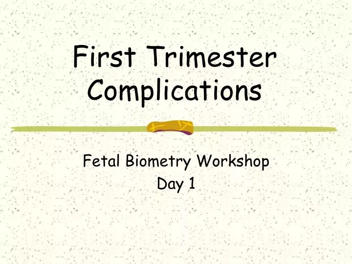 PPT - First Trimester Complications PowerPoint Presentation, free download - ID:1852967