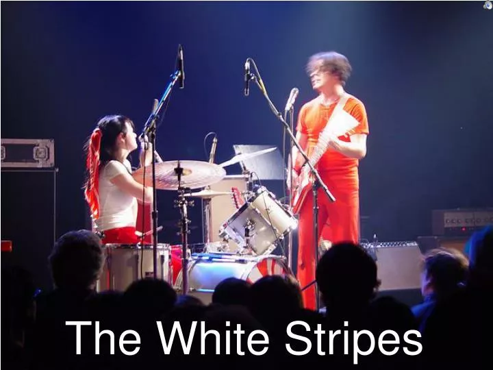 PPT - The White Stripes PowerPoint Presentation, free download - ID:1853625