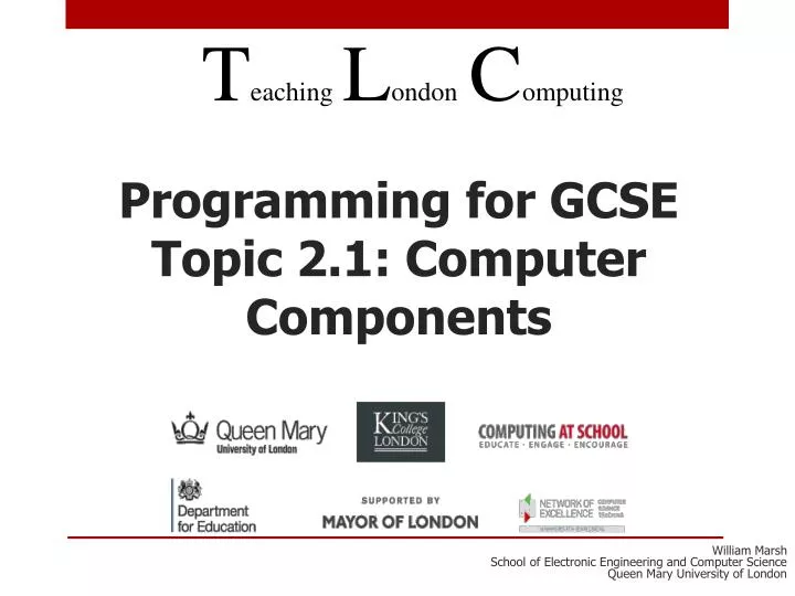 PPT - Programming for GCSE Topic 2.1: Computer Components PowerPoint ...