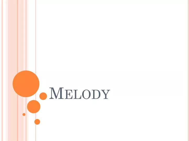PPT - Melody PowerPoint Presentation, free download - ID:1854699