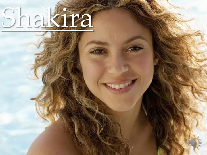 PPT - Shakira PowerPoint Presentation, free download - ID:1854923