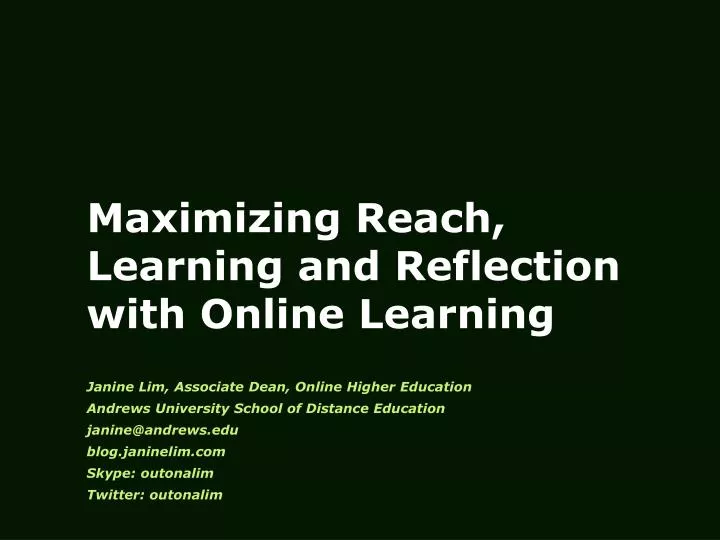 PPT - Maximizing Reach, Learning and Reflection with Online Learning ...