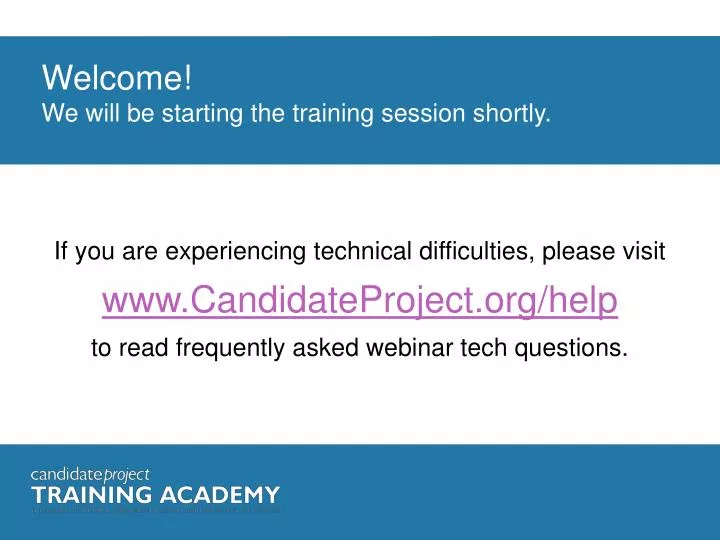 PPT - Welcome! We will be starting the training session shortly ...