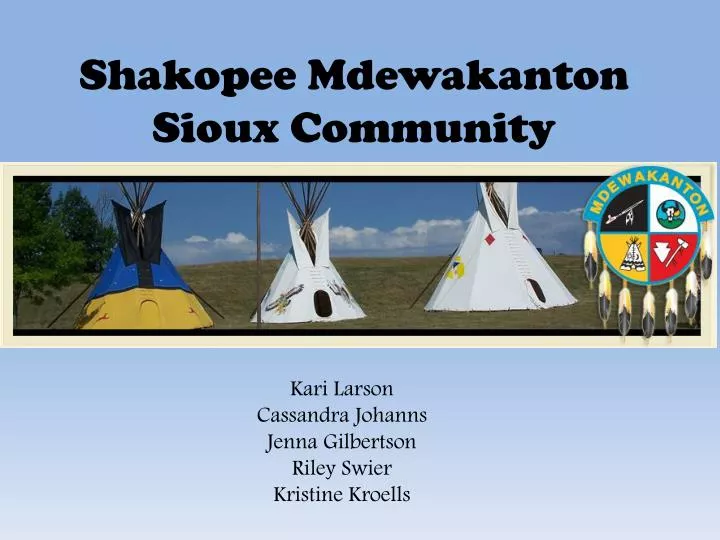 PPT - Shakopee Mdewakanton Sioux Community PowerPoint Presentation ...