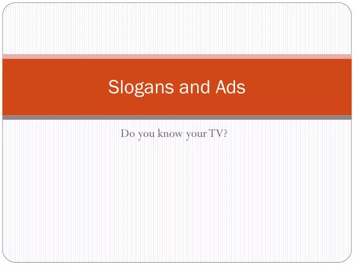 PPT - Slogans and Ads PowerPoint Presentation, free download - ID:1855626