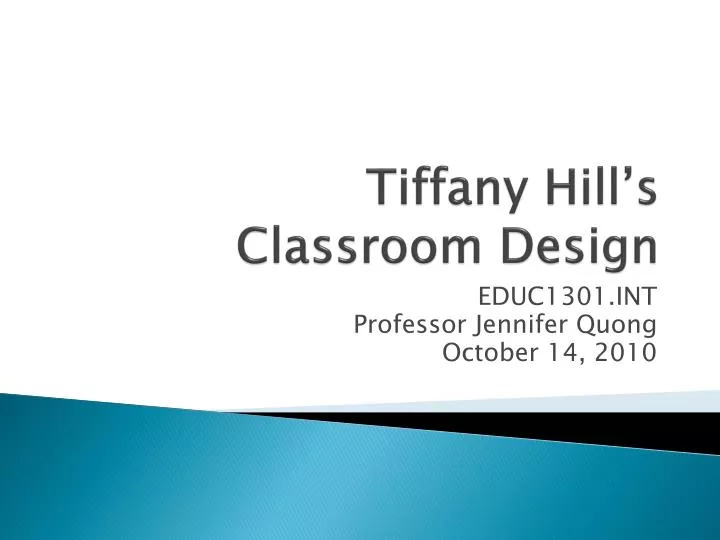 PPT - Tiffany Hill’s Classroom Design PowerPoint Presentation, free ...