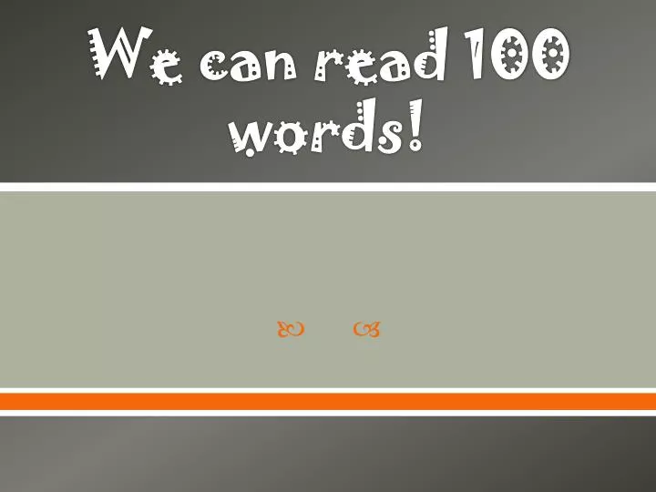 PPT - We can read 100 words! PowerPoint Presentation, free download ...