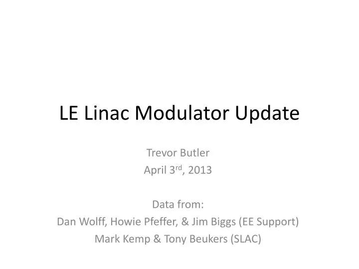 PPT - LE Linac Modulator Update PowerPoint Presentation, free download ...