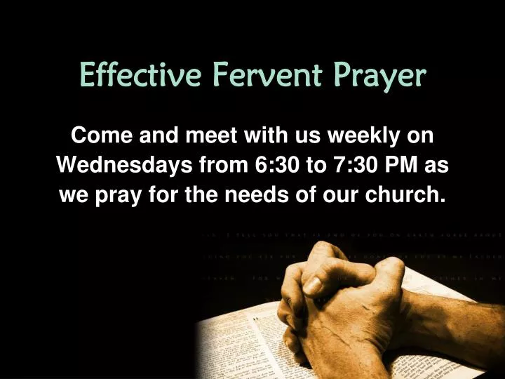 PPT - Effective Fervent Prayer PowerPoint Presentation, free download ...