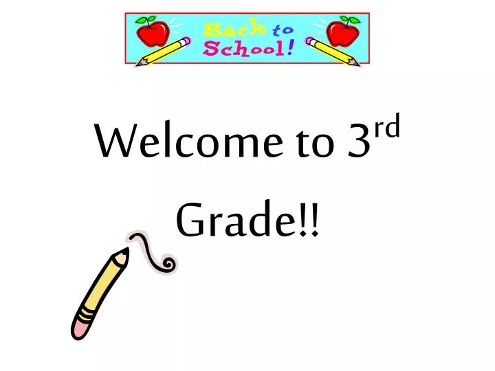 PPT - Welcome to 3 rd Grade!! PowerPoint Presentation, free download ...