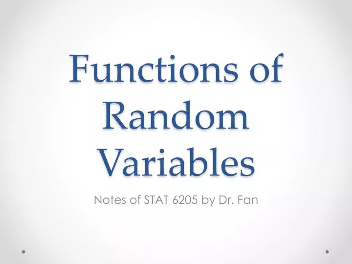 Ppt Functions Of Random Variables Powerpoint Presentation Free 5282