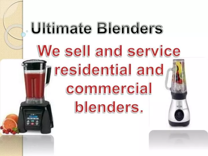 PPT - Ultimate Blenders PowerPoint Presentation, free download - ID:1857087