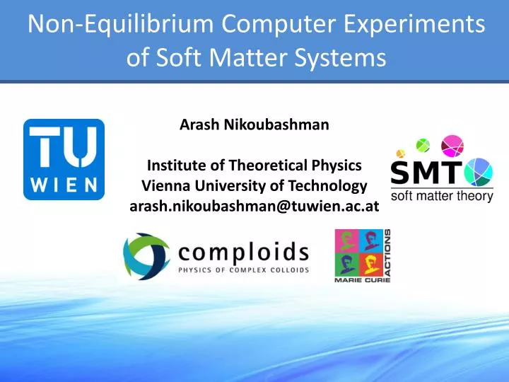 PPT - Non-Equilibrium Computer Experiments of Soft Matter Systems ...