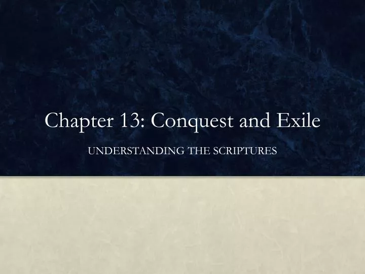 PPT - Chapter 13: Conquest and Exile PowerPoint Presentation, free ...