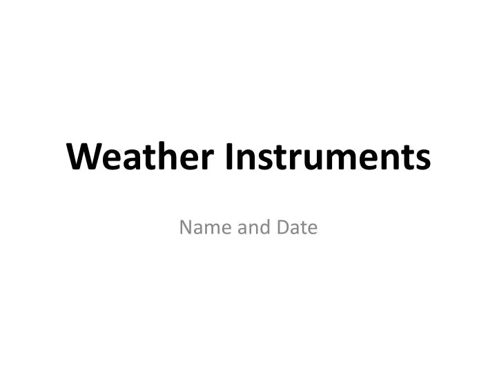 PPT - Weather Instruments PowerPoint Presentation, free download - ID ...