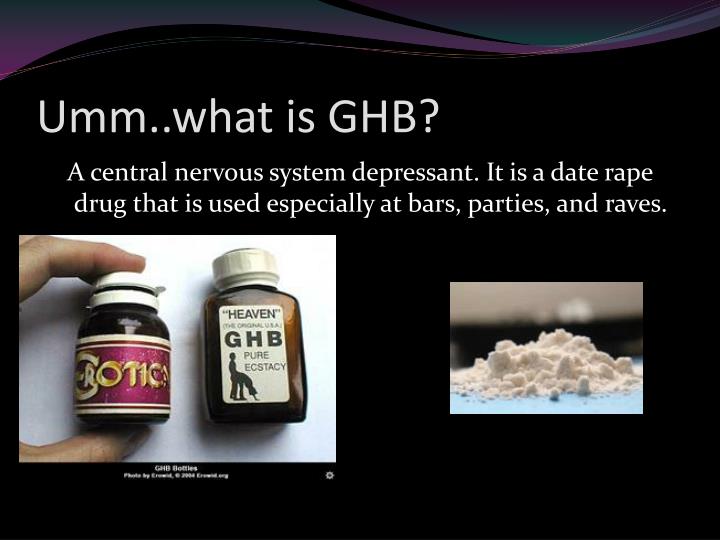 PPT - Rohypnol & GHB PowerPoint Presentation - ID:1857667