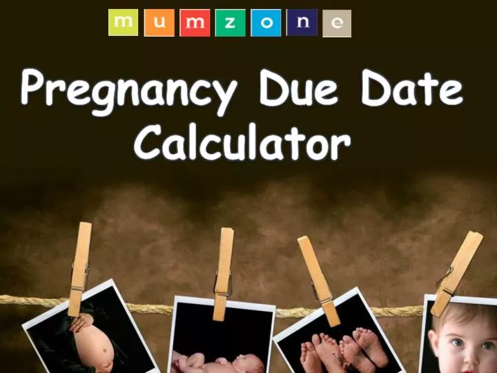 PPT - Pregnancy Due Date Calculator - When Is My Baby Arriving ...