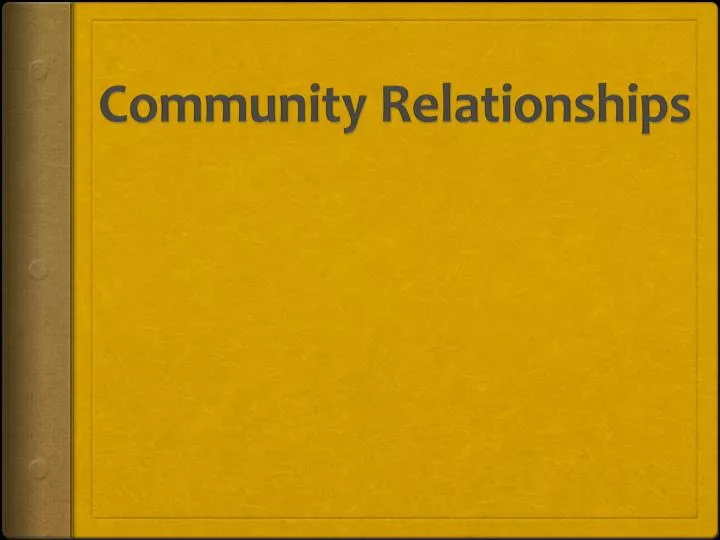 PPT - Community Relationships PowerPoint Presentation, free download ...