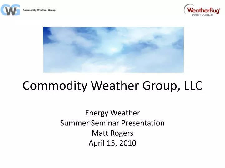 PPT - Commodity Weather Group, LLC PowerPoint Presentation, free ...