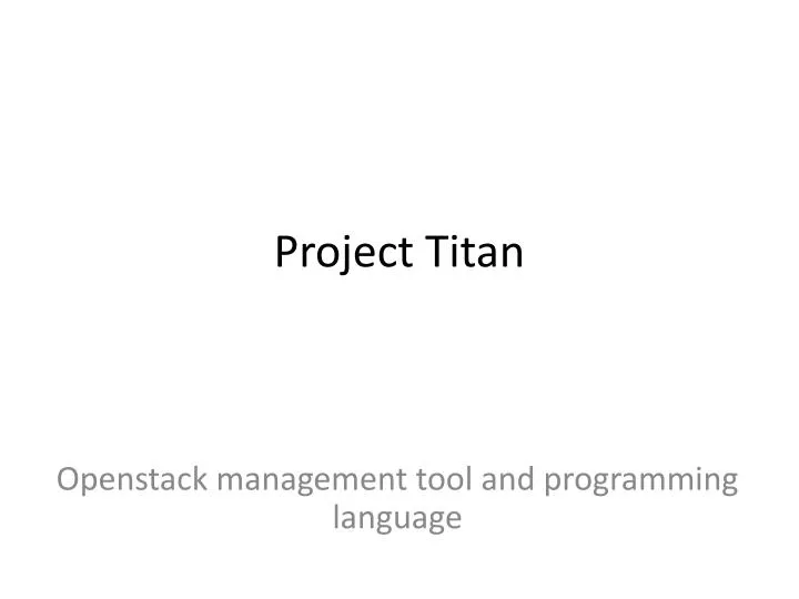 PPT - Project Titan PowerPoint Presentation, free download - ID:1858057