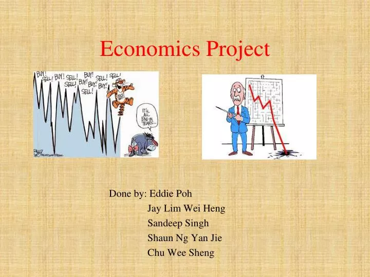 PPT - Economics Project PowerPoint Presentation, free download - ID:1858770
