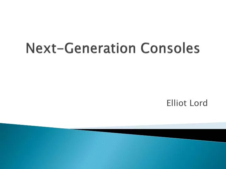 PPT - Next-Generation Consoles PowerPoint Presentation, free download ...