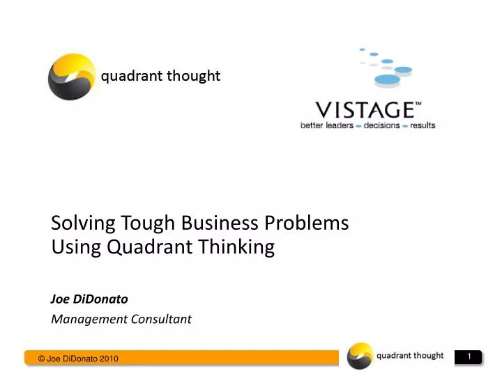 PPT - Solving Tough Business Problems Using Quadrant Thinking ...