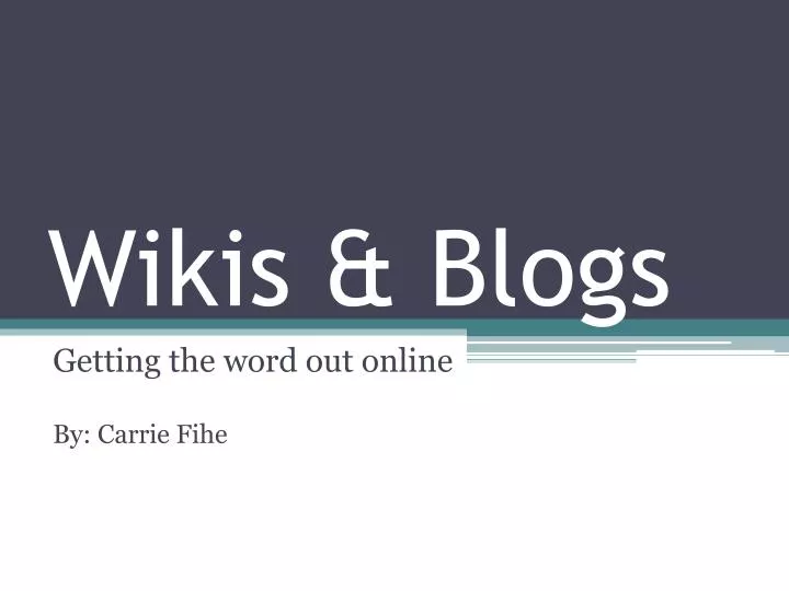 PPT - Wikis & Blogs PowerPoint Presentation, free download - ID:1859299
