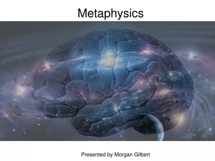 PPT - Metaphysics PowerPoint Presentation, free download - ID:1859349