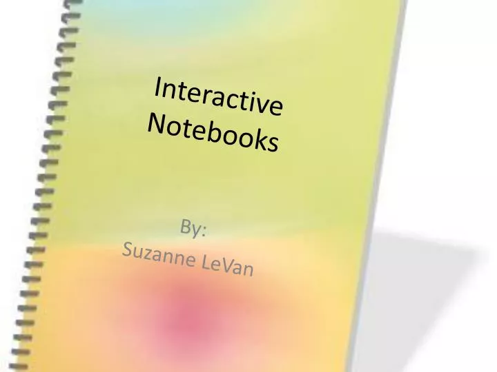 PPT - Interactive Notebooks PowerPoint Presentation, free download - ID:1859499