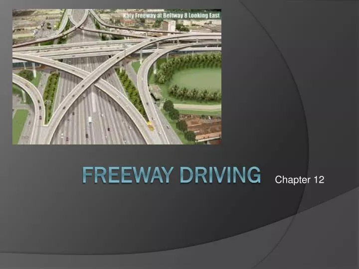 PPT - Freeway Driving PowerPoint Presentation, free download - ID:1859631