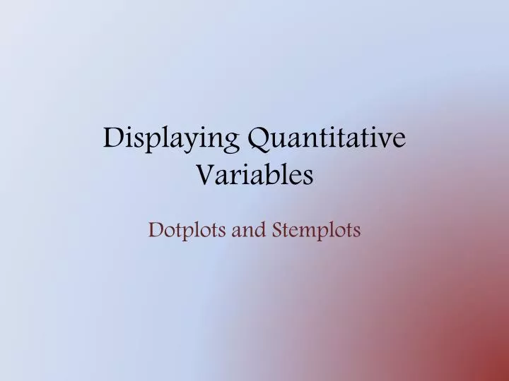 PPT - Displaying Quantitative Variables PowerPoint Presentation, free ...