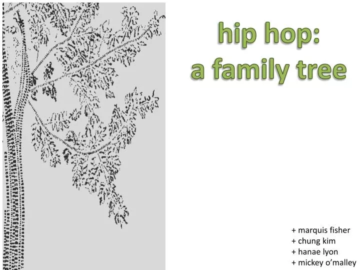 PPT - hip hop: a family tree PowerPoint Presentation, free download ...
