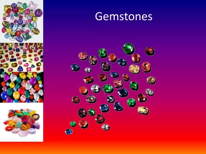 PPT - Gemstones PowerPoint Presentation, free download - ID:1859854