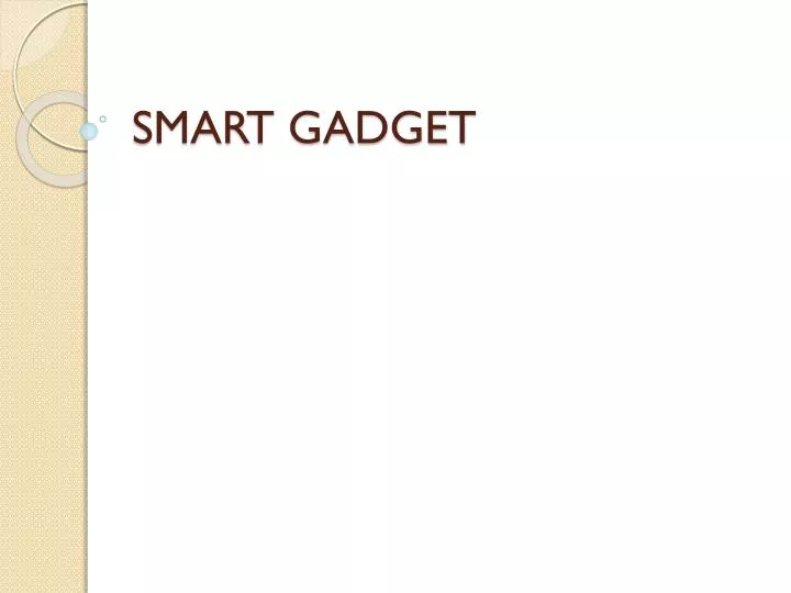 PPT - SMART GADGET PowerPoint Presentation, free download - ID:1859981