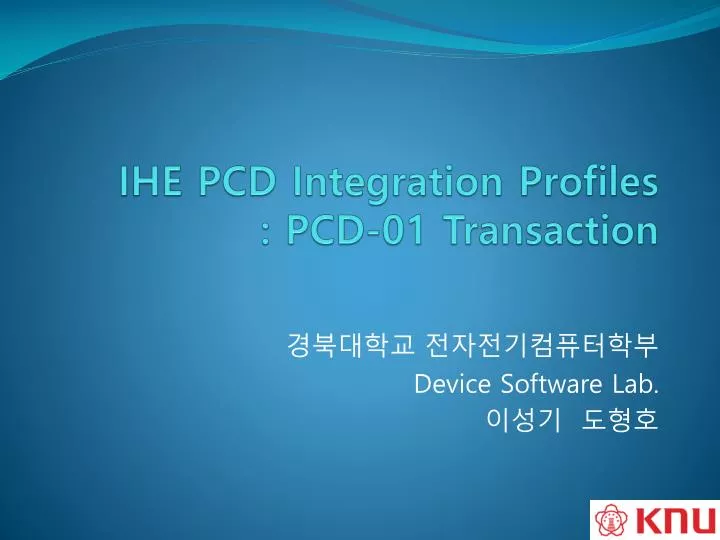 PPT - IHE PCD Integration Profiles : PCD-01 Transaction PowerPoint ...