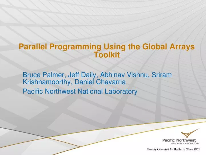 PPT - Parallel Programming Using the Global Arrays Toolkit PowerPoint Presentation - ID:1860807