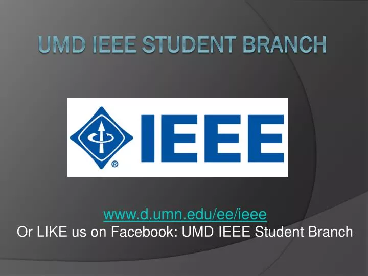 PPT - UMD IEEE Student branch PowerPoint Presentation, free download ...