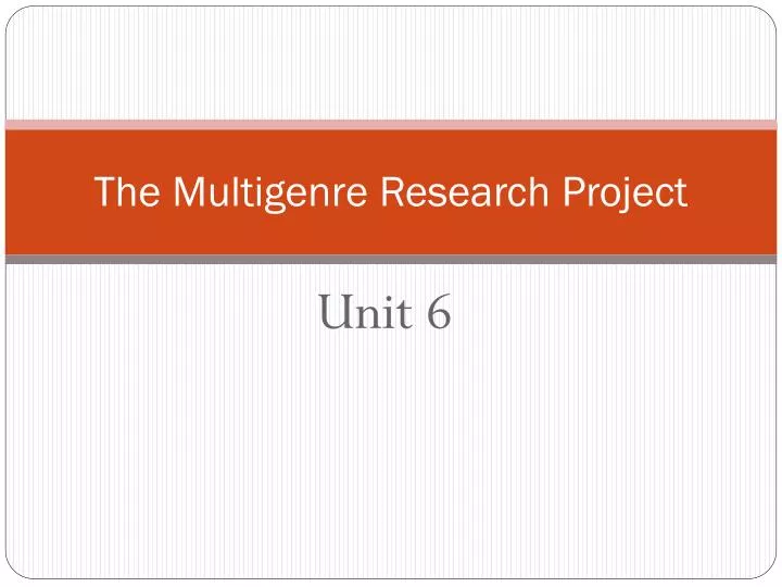 PPT - The Multigenre Research Project PowerPoint Presentation, free ...
