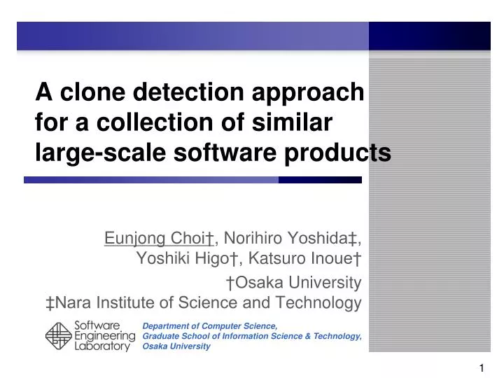 Ppt A Clone Detection Approach For A Collection Of Similar Large Scale Software Products
