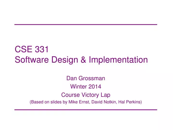 PPT - CSE 331 Software Design & Implementation PowerPoint Presentation - ID:1861201