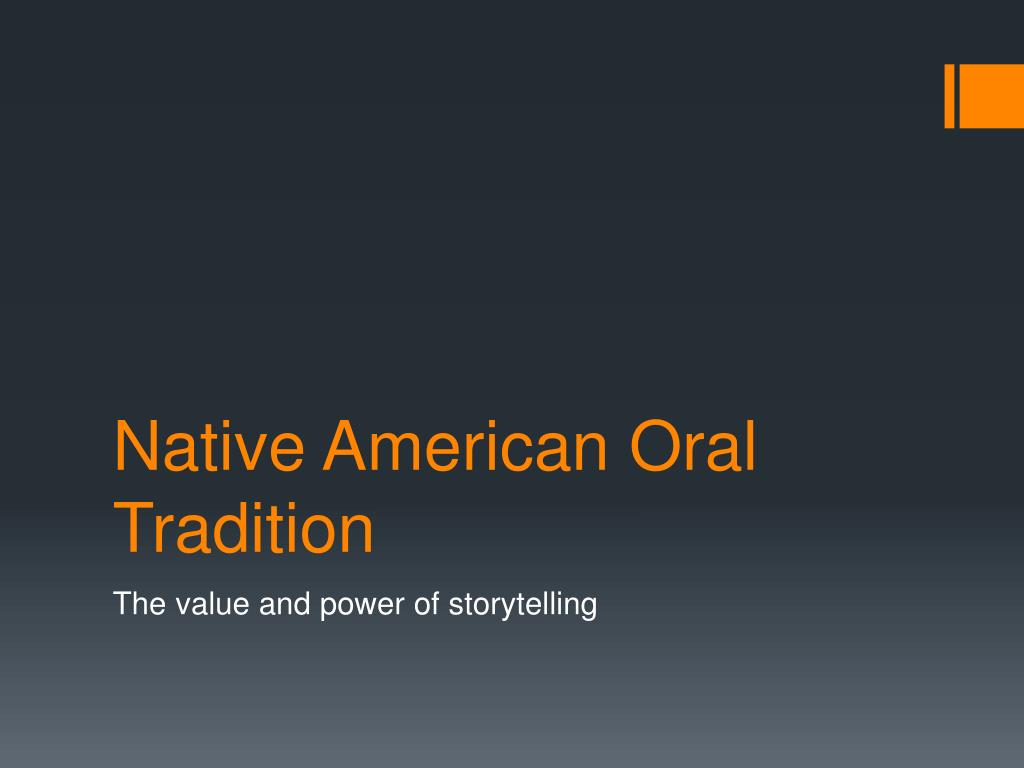 PPT - Native American Oral Tradition PowerPoint Presentation, free ...