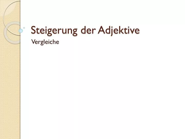 PPT - Steigerung der Adjektive PowerPoint Presentation, free download ...