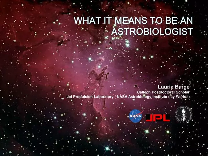 PPT - What it means to be an astrobiologist PowerPoint Presentation ...