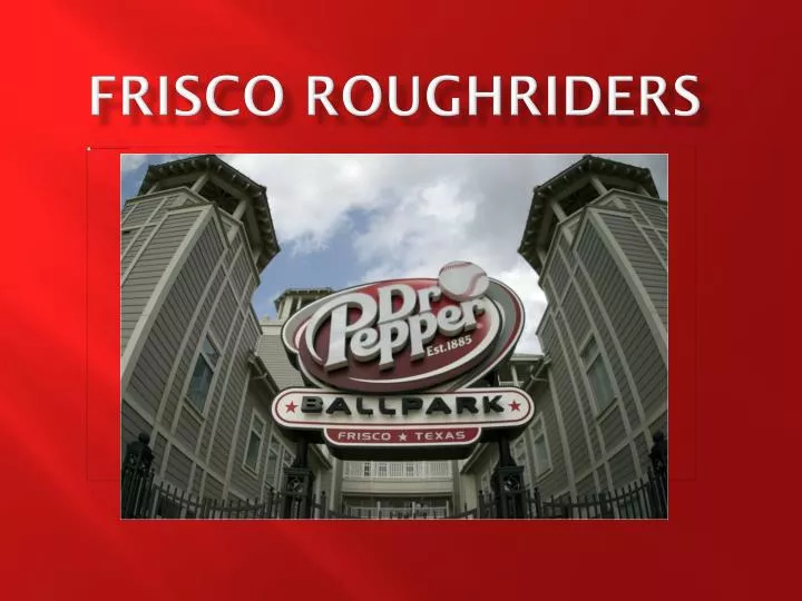 PPT - Frisco Roughriders PowerPoint Presentation, free download - ID ...