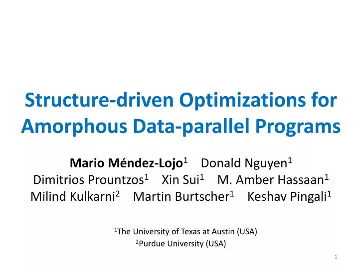Ppt Structure Driven Optimizations For Amorphous Data Parallel Programs Powerpoint