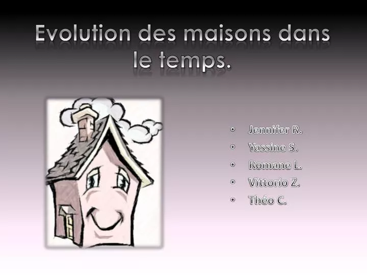 PPT - Evolution des maisons dans le temps. PowerPoint Presentation, free download - ID:1864025
