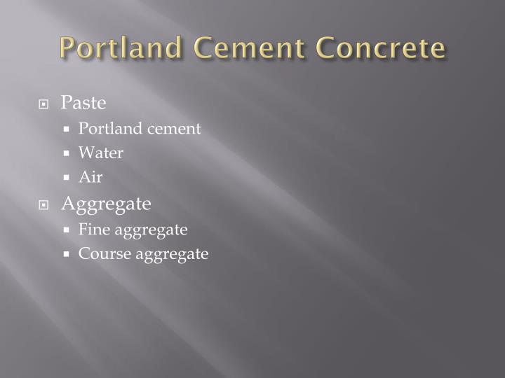 PPT - Chapter 7 Portland Cement Concrete PowerPoint Presentation - ID ...