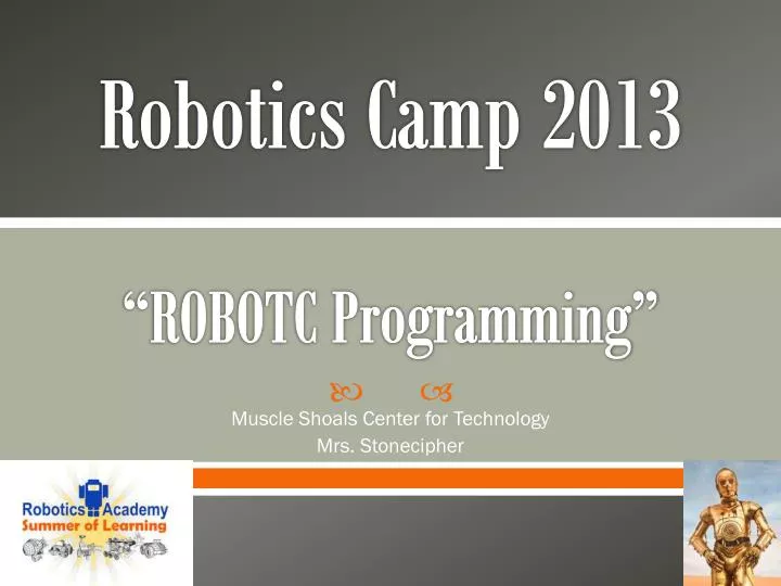 PPT - Robotics Camp 2013 “ROBOTC Programming” PowerPoint Presentation ...